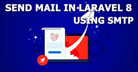 send mail in laravel using smtp laravel 8 codehunger