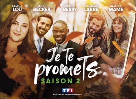 La Deuxième Saison De « Je Te Promets La Série Co Créée Par Julien