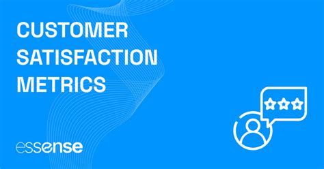 Customer Satisfaction Metrics Kpis What Types Of Metrics To Measure