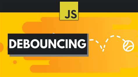 javascript debouncing explained simply youtube