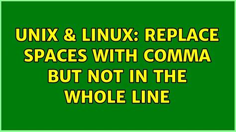 unix and linux replace spaces with comma but not in the whole line 5