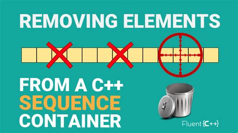 how to remove elements from a sequence container in c fluent c