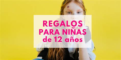 Regalos Para NiÑas De 12 AÑos 🎁【los 25 Mejores】