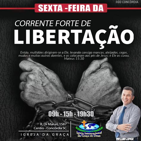 Pr Luiz Lopez Sexta Feira Corrente Forte De Libertação