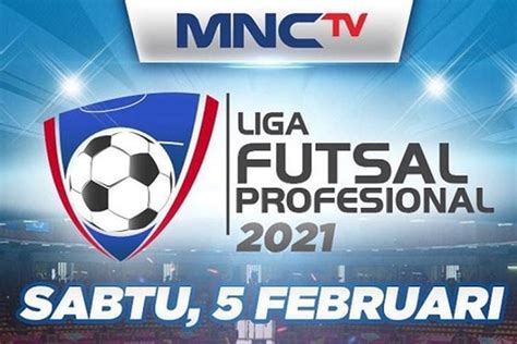 Jadwal Dan Link Live Streaming Liga Futsal Profesional Sabtu 5