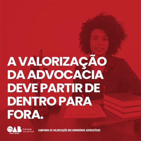 Notícias Oab Jf Adere A Campanha De Valorização Dos Honorários