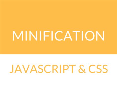 how to minify javascript and css files