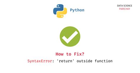 how to fix syntaxerror return outside function data science parichay