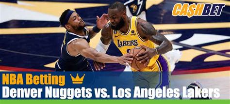Denver Nuggets Vs Los Angeles Lakers Nba Game 3 Picks Betting