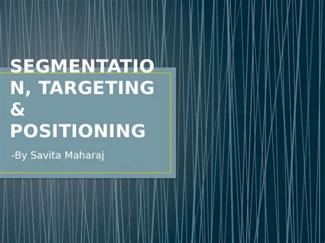 Pptx Stp Segmentation Targeting And Positioning Dokumen Tips