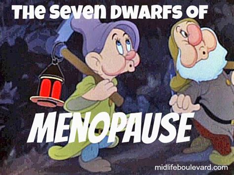 The Seven Dwarfs Of Menopause Midlife Boulevard