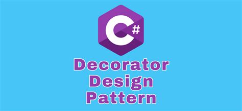 Mastering Decorator Design Pattern In C For Beginners By Özkan Ardİl