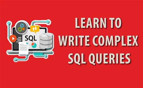 learn to write complex sql queries skillblazer