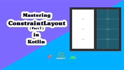 mastering constraintlayout part 2 youtube