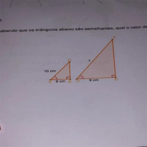 2 Sabendo Que Os Triângulos Abaixo São Semelhantes Qual O Valor De X