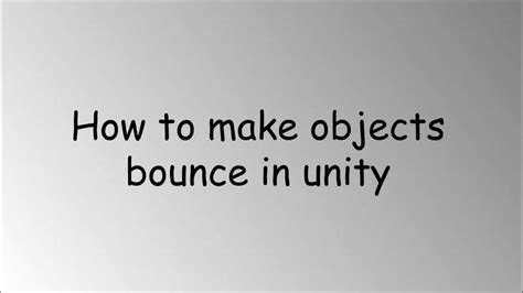 how to make any object bounce in unity 3d youtube