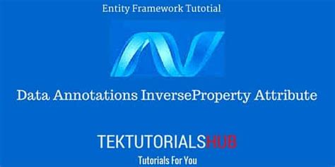 inverseproperty attribute in ef core tektutorialshub