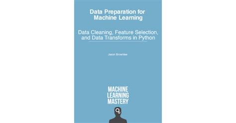 data preparation for machine learning data cleaning feature selection