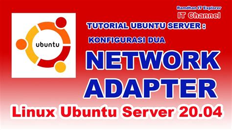 Installasi Dan Konfigurasi Dua Network Adapter Di Ubuntu Server 20 04