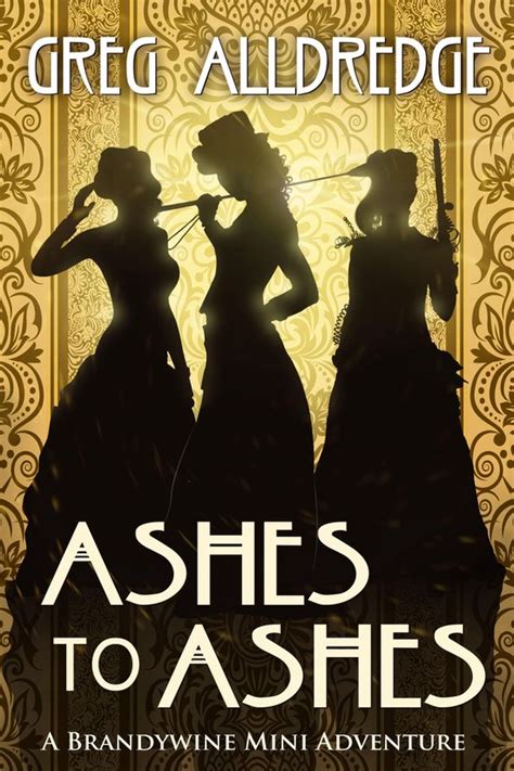 A Brandywine Mini Adventure 3 Ashes To Ashes Ebook Greg Alldredge