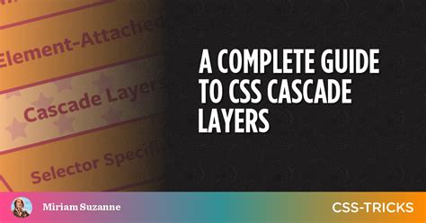 a complete guide to css cascade layers css tricks css tricks