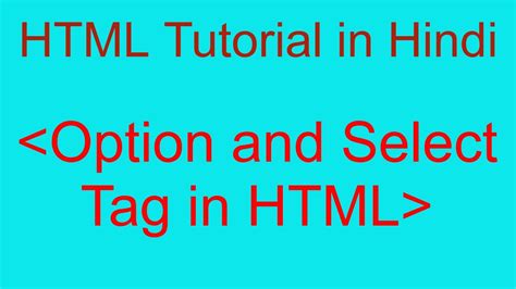 learn how to use option tag and select tag in html youtube