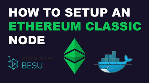 how to setup an ethereum classic node on hyperledger besu by stevan