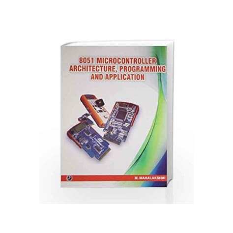 8051 microcontroller architecture programming and application by m