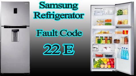 Samsung Refrigerator Error Code 22 E How To Fix 2021 New Update Youtube