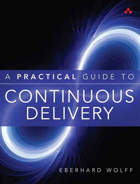 practical guide to continuous delivery a informit