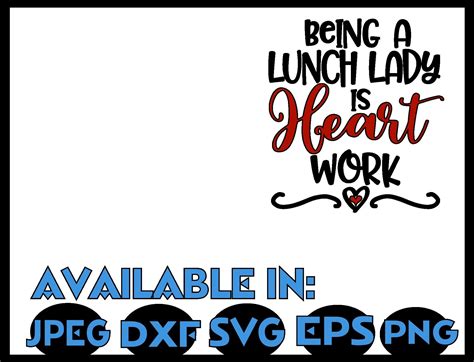 Lunch Lady Svg Dxf Jpeg Silhouette Cameo Cricut Heart Work 724076