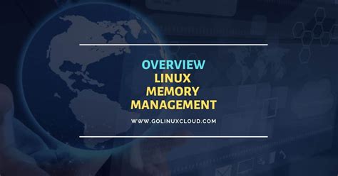 tutorial beginners guide on linux memory management golinuxcloud