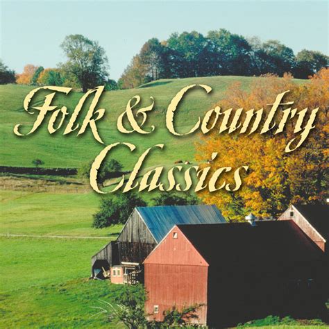 Folk And Country Classics Compilation By Various Artists Spotify