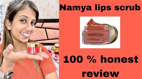 Namya Lips Scrub Review Lip Scrub For Dark Lips Lip Scrub For Pink