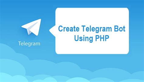 how to create telegram bot step by step php programming
