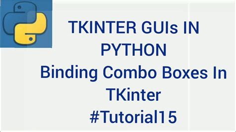 tkinter guis in python binding combo boxes in tkinter youtube
