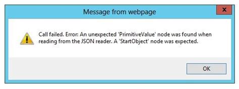 call failed error an unexpected primitivevalue node was found