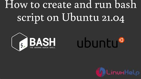 how to create and run a bash script on ubuntu 21 04 youtube