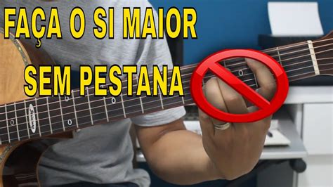 Aula ViolÃo 4 Como Fazer O B Si Maior Sem Pestana Dica Pdf