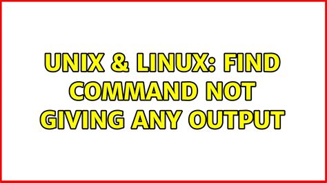 unix and linux find command not giving any output youtube