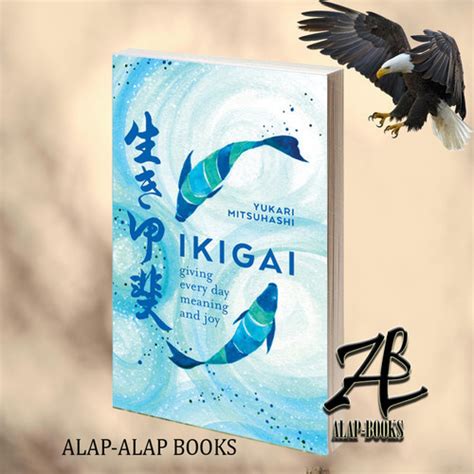 Jual Ikigai Giving Every Day Meaning And Joy Jakarta Timur Alap