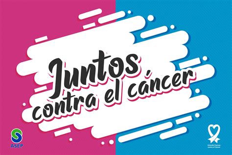 Asep Une Fuerzas Contra El Cáncer Autoridad Nacional De Los Servicios