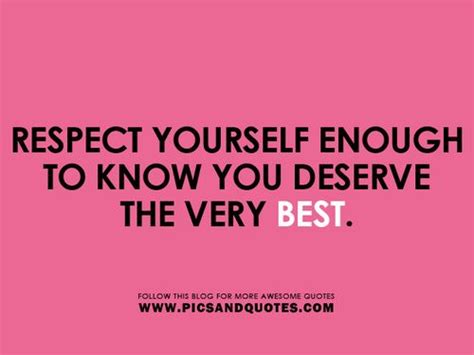 Dont And Never Settle For Less Than You Deserve Inspirational