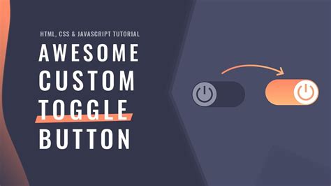 awesome custom toggle button html css and javascript tutorial youtube