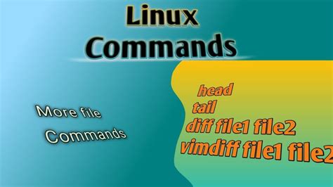 more file commands in linux head tail diff vimdiff youtube