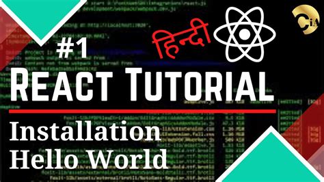 1 installation hello world react tutorial for absolute beginners