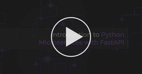 introduction to python microservices with fastapi python