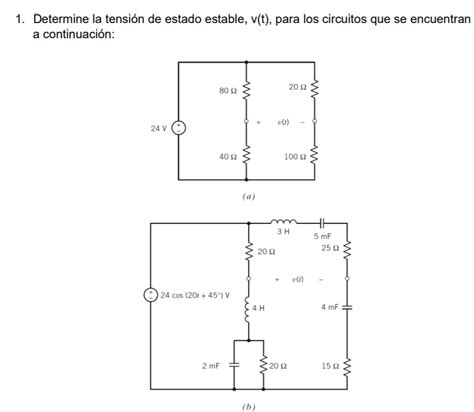 [solved] Determine The Steady State Voltage V T For Circuits That