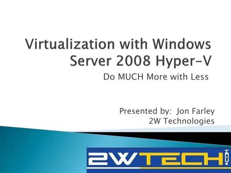 ppt virtualization with windows server 2008 hyper v powerpoint
