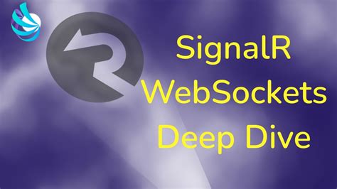 asp core signalr websockets deep dive youtube